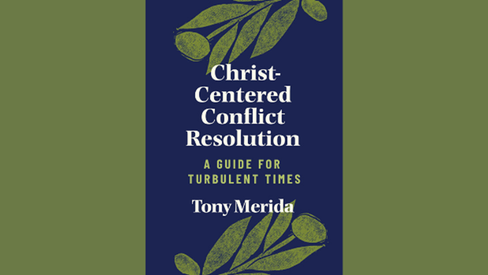 Tony Merida on His New Book ‘Christ-Centered Conflict Resolution ...
