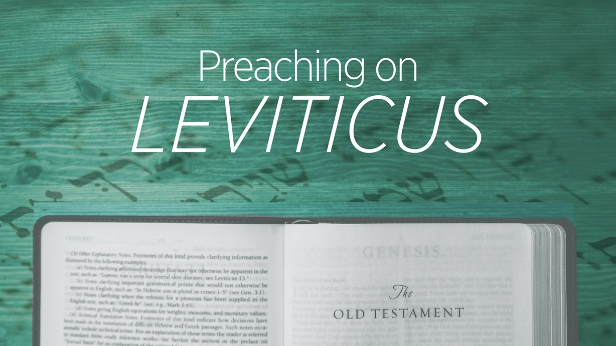 Preaching on Leviticus | Preaching Today