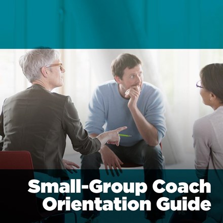Small-Group Coach Orientation Guide | Small Groups