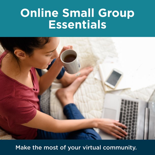 Online Small Group Essentials | Small Groups