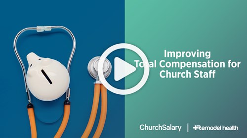 Improving Total Compensation for Church Staff | ChurchSalary | ChurchSalary