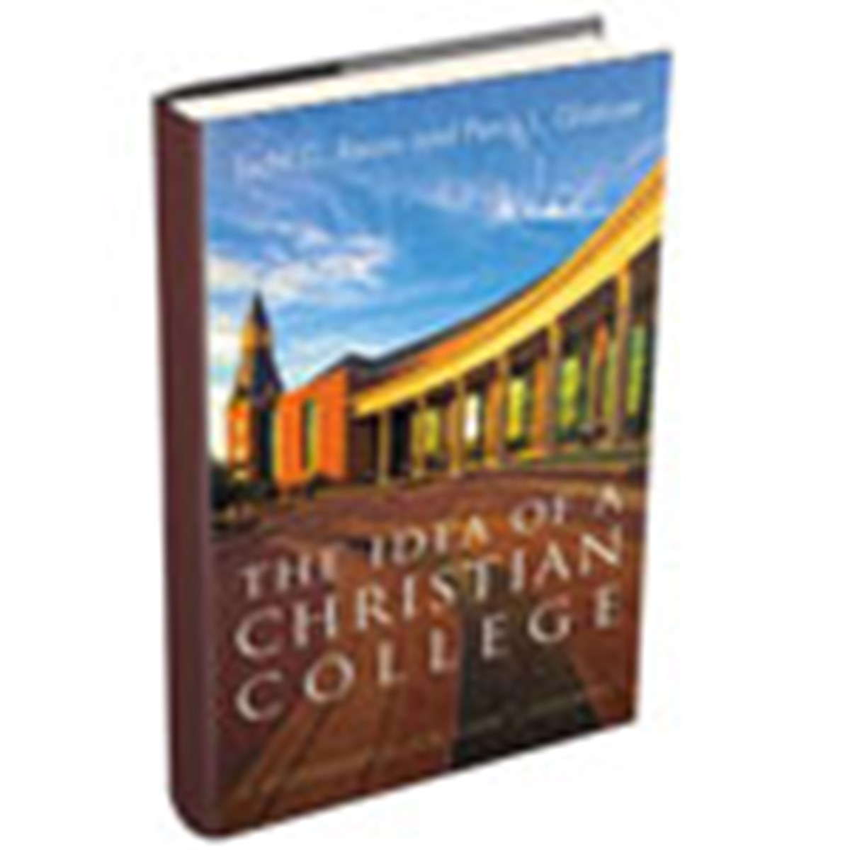 The Idea of a Christian College, Reexamined | Books and Culture