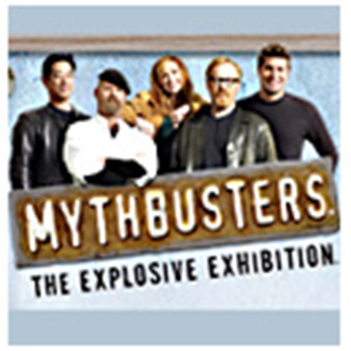 MythBusters: The Explosive Exhibition, Part 1 | Books and Culture