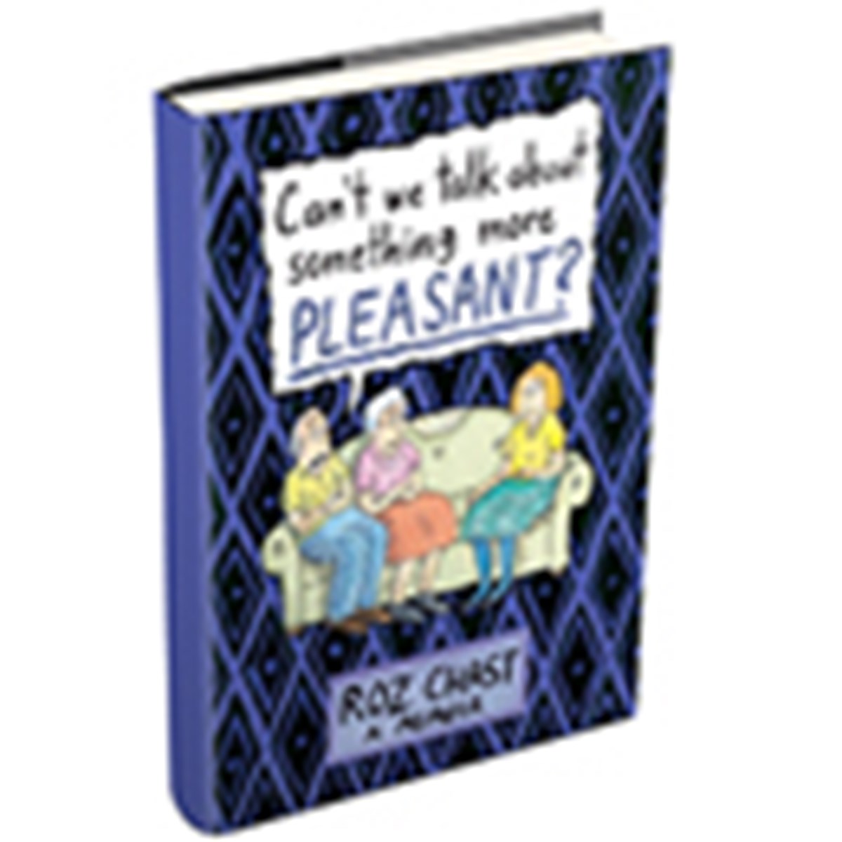 Roz Chast’s World | Books and Culture