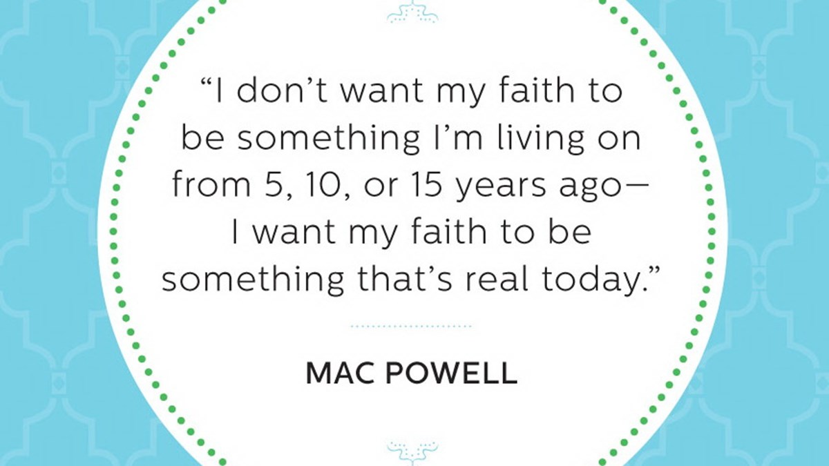 Make Your Faith Real Today | Today's Christian Woman