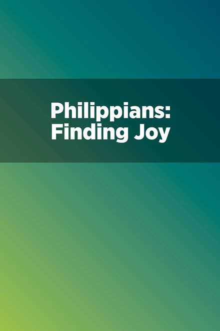 Philippians: Finding Joy | Small Groups